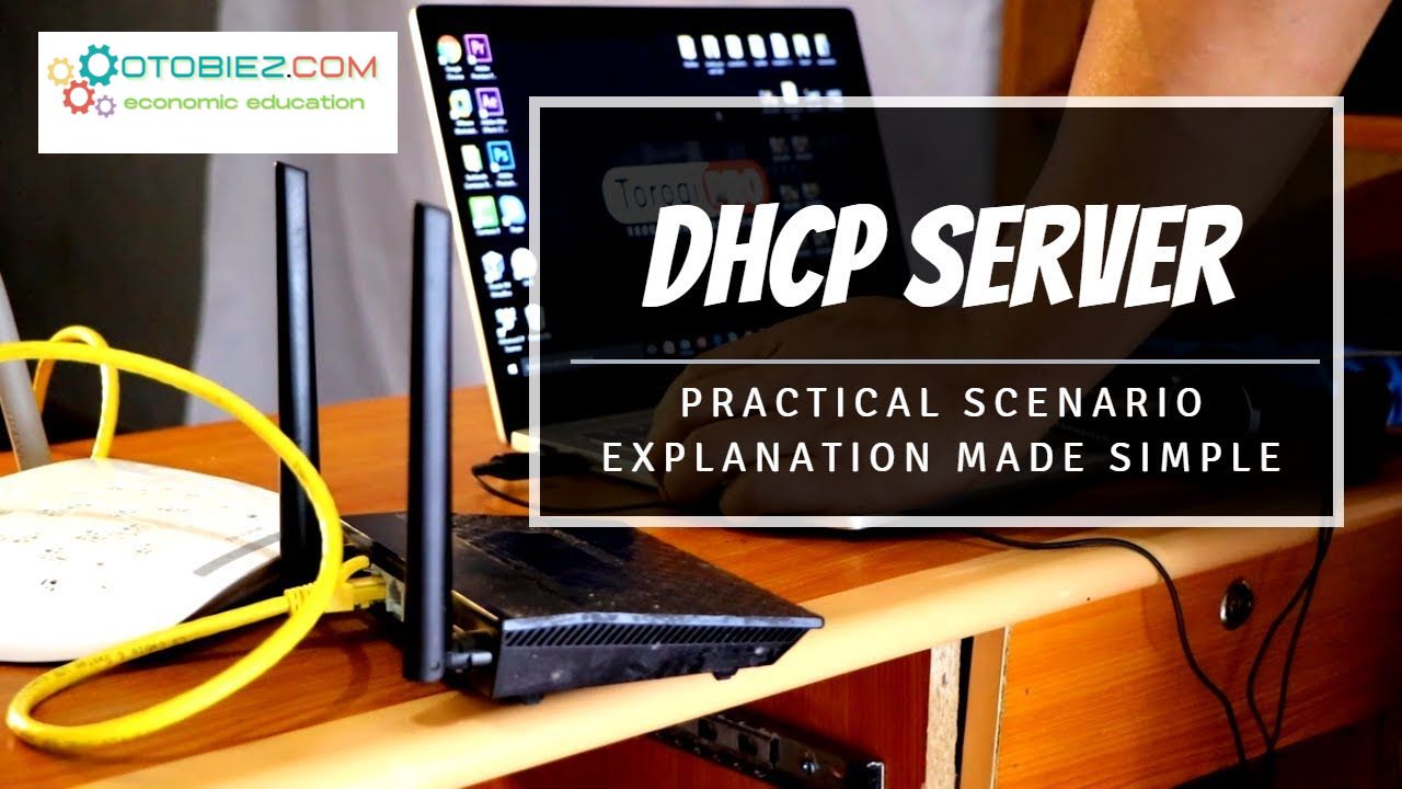 Pengertian DHCP Server, Fungsi dan Cara Kerjanya | Otobiez