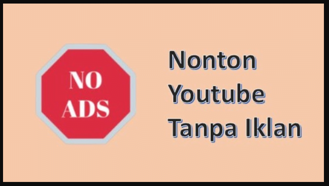 Aplikasi YouTube Tanpa Iklan Menikmati Konten Tanpa Gangguan | Otobiez